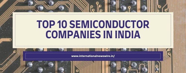 Top 10 Semiconductor Companies in India