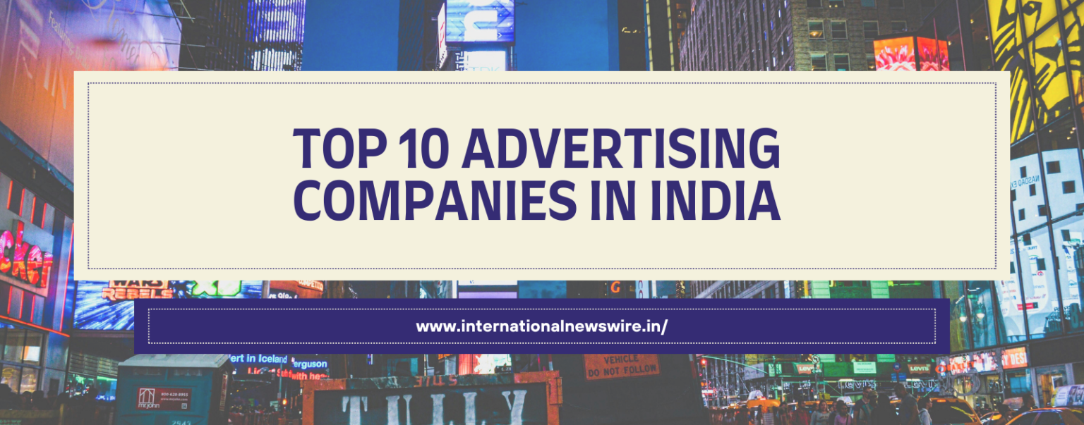 Top 10 Advertising Companies in India