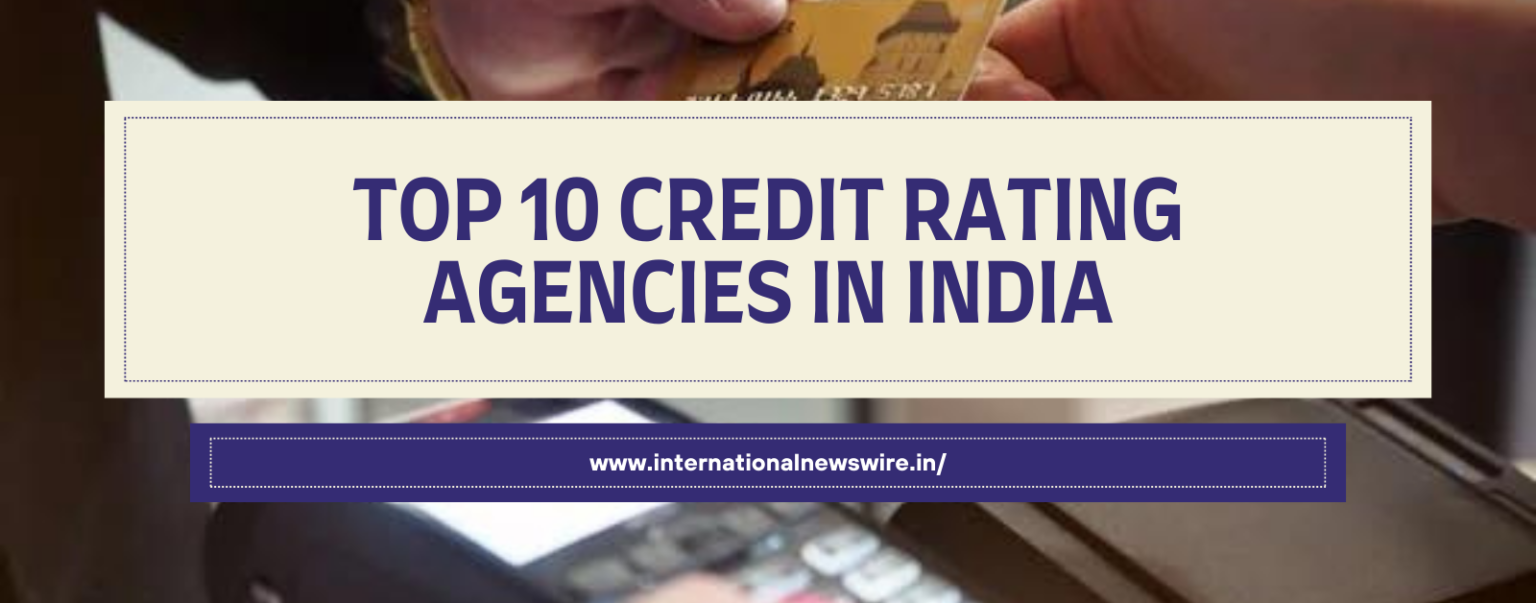 Top 10 Credit Rating Agencies in India